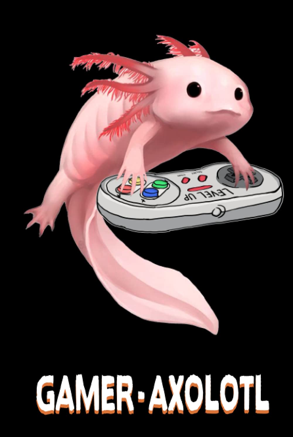 Gamer Axolotl Notebook Baby Axolotl Fish Playing Video Game White ...