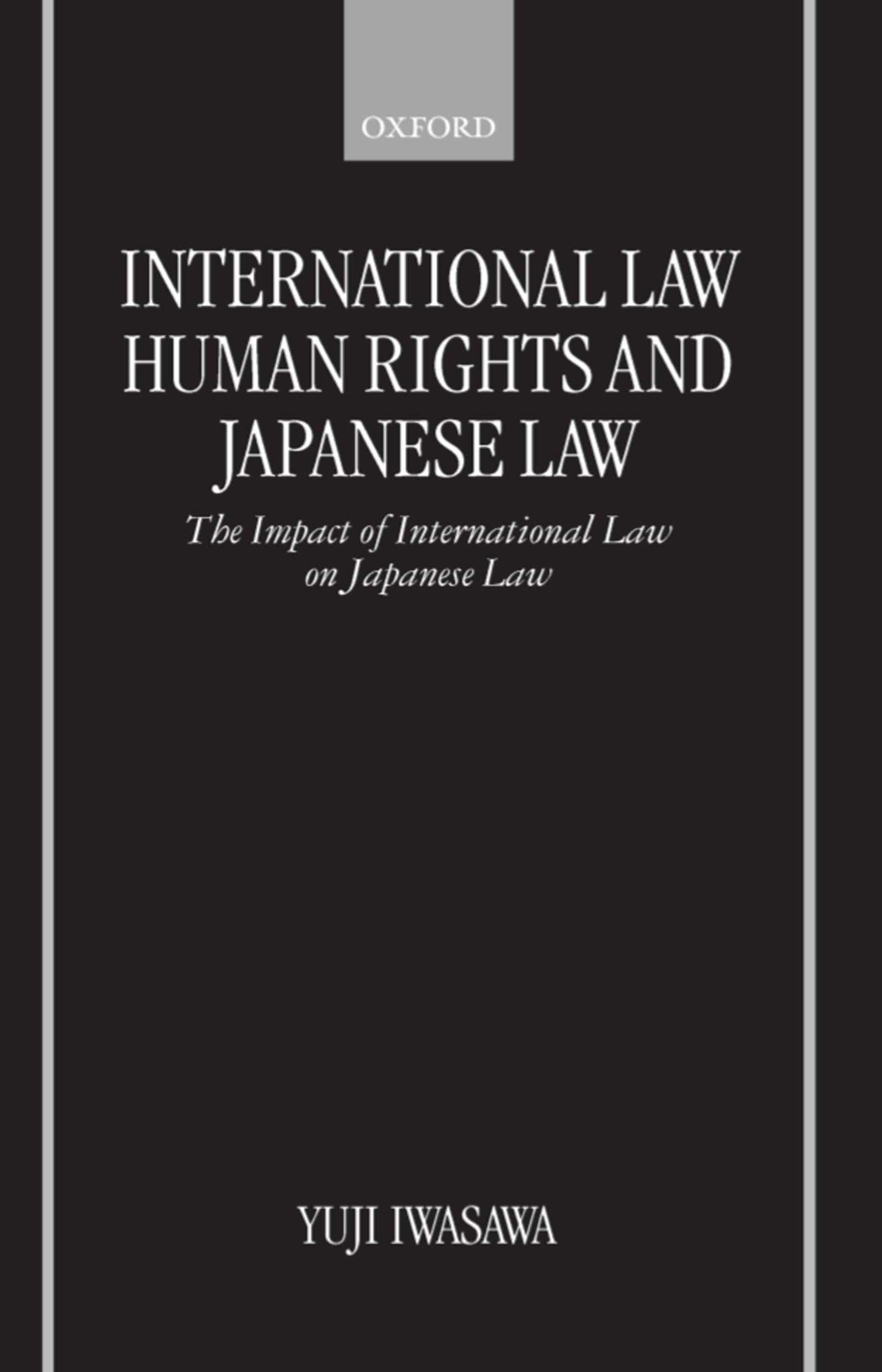 International Law, Human Rights, and Japanese Law: The Impact of ...