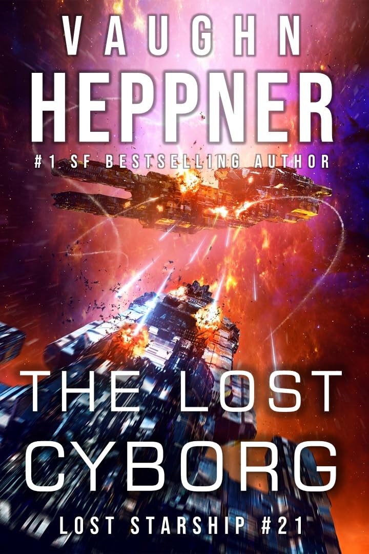Amazon.com: The Lost Cyborg (Lost Starship Series Book 21) eBook : Heppner, Vaughn: Kindle Store