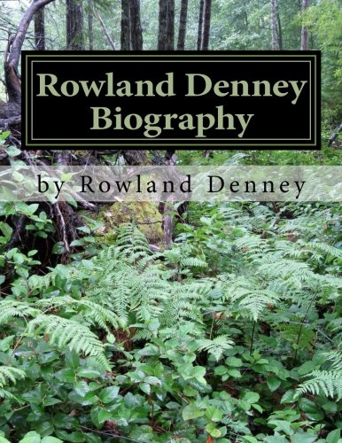Rowland Denney Biography: The Journey of Rowland: Denney, Rowland ...