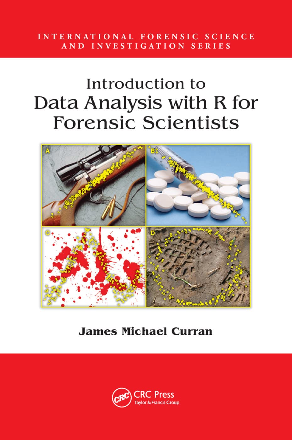 Buy INTRODUCTION TO DATA ANALYSIS WITH R FOR FORENSIC SCIENTISTS Book ...