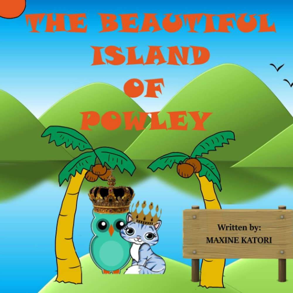 The Beautiful Island of Powley: A children's nonsense adventure picture ...