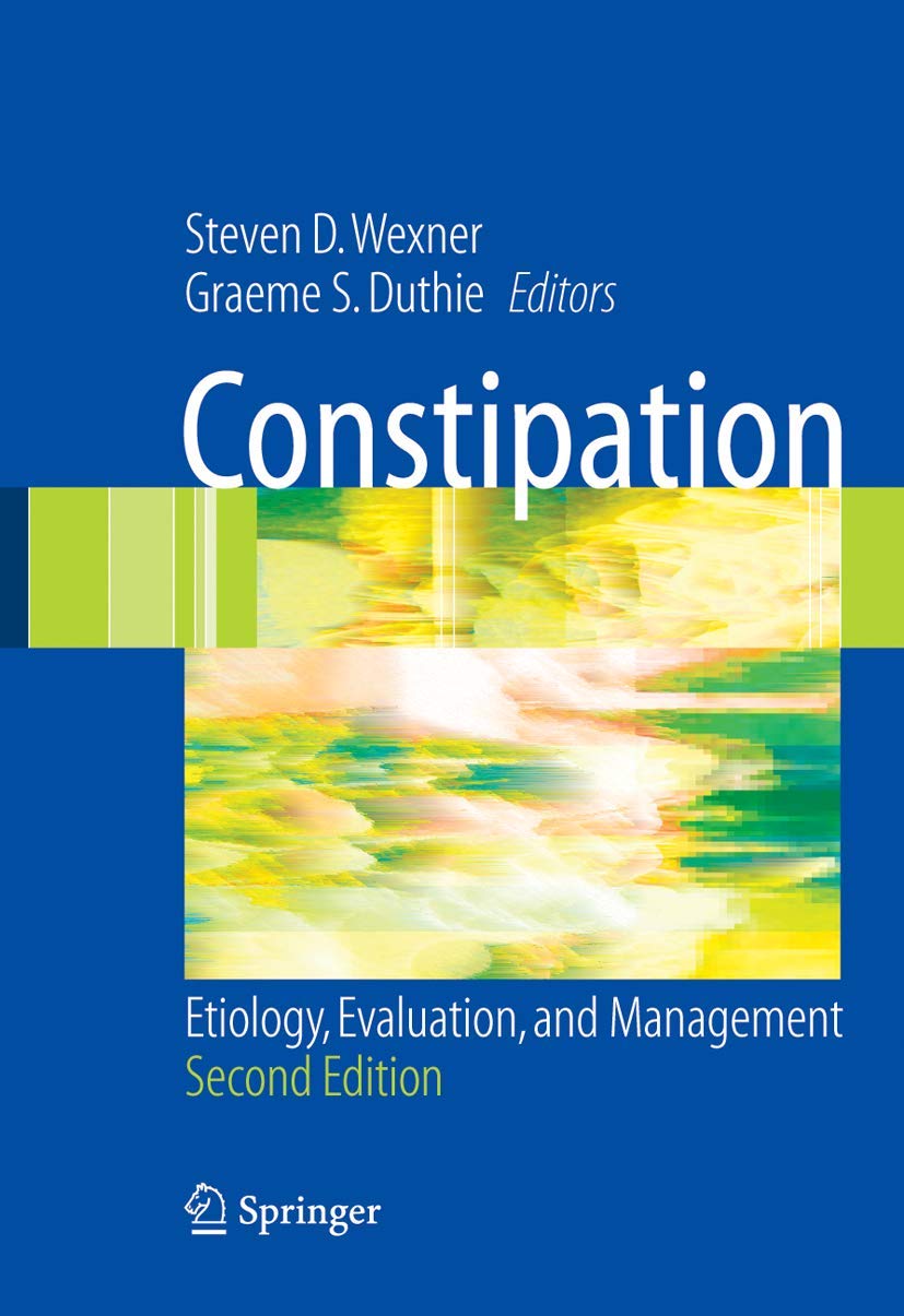 Constipation: Etiology, Evaluation and Management: 9781852337247 ...