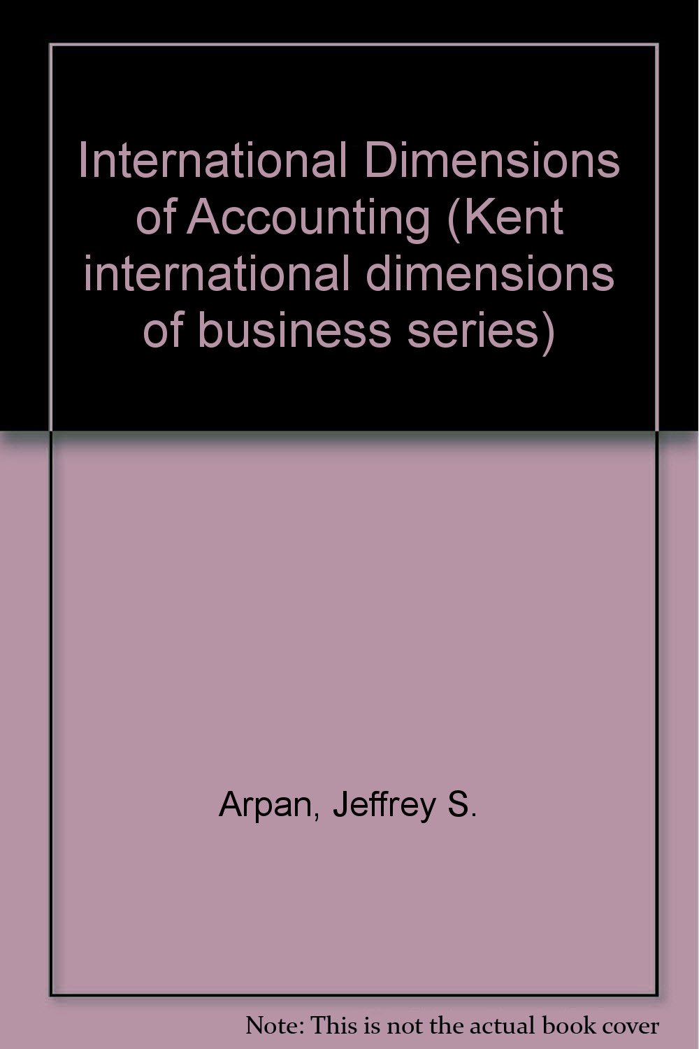 International Dimensions of Accounting (The Kent International ...