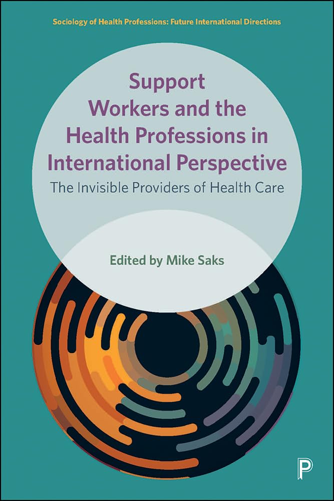 Support Workers and the Health Professions in International Perspective ...