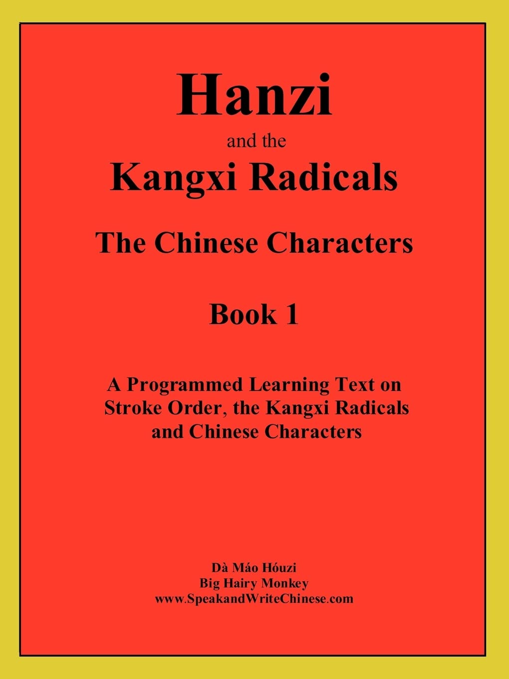 Amazon.com: Hanzi and the Kangxi Radicals (Comprehensive Approach to ...