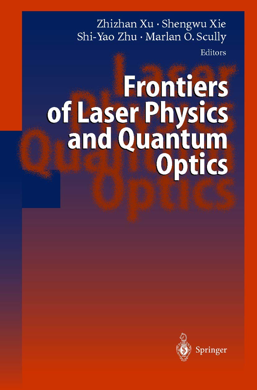 Frontiers of Laser Physics and Quantum Optics: Proceedings of the ...