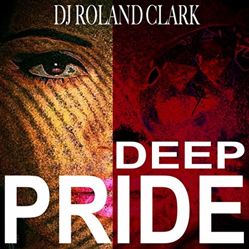 Play Deep Pride by DJ Roland Clark on Amazon Music