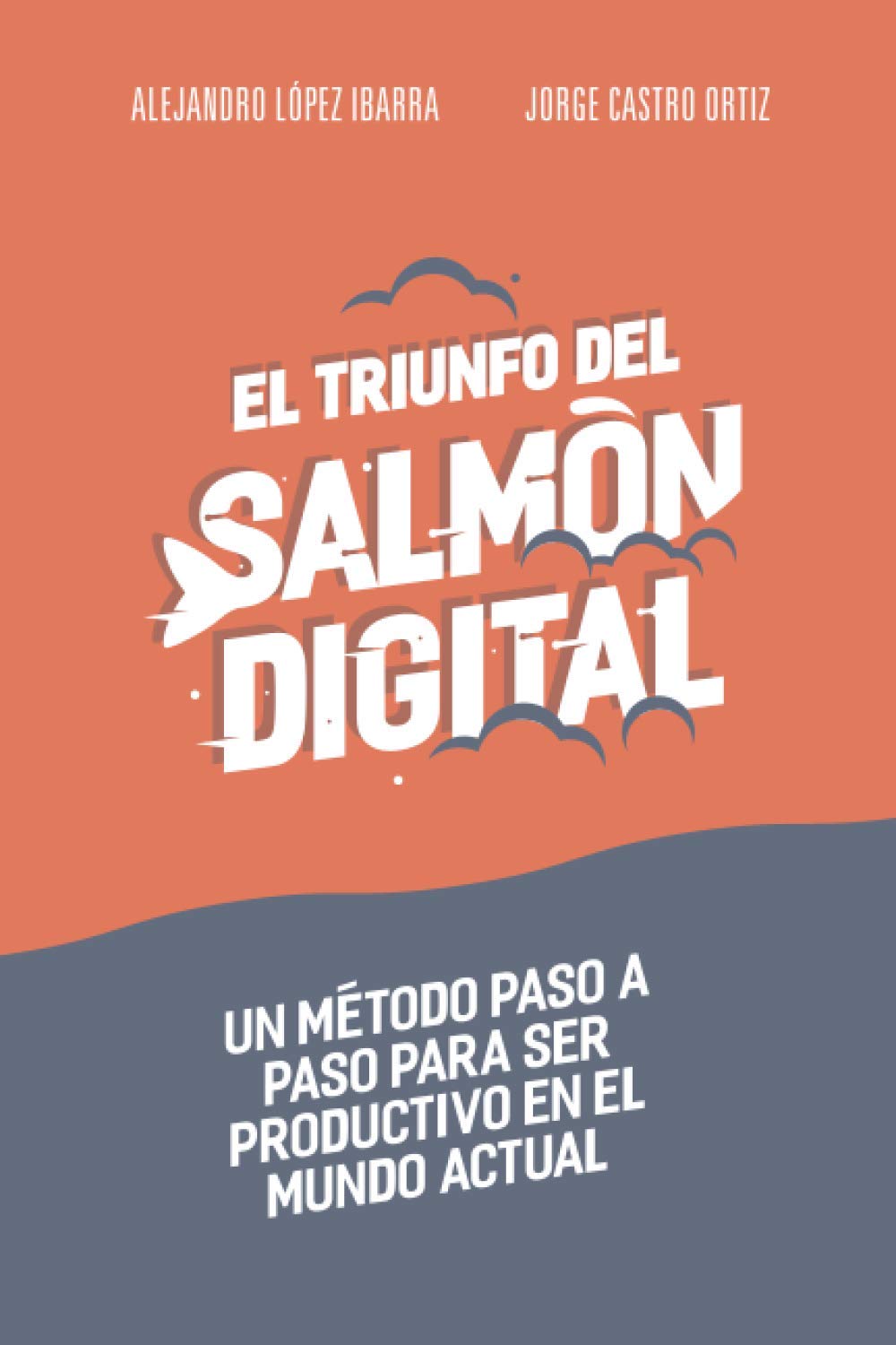 Buy El Triunfo del Salmón Digital: Un método paso a paso para ser ...
