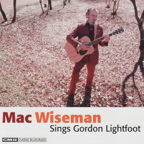 Amazon.com: Mac Wiseman Sings Gordon Lightfoot : Mac Wiseman: Digital Music