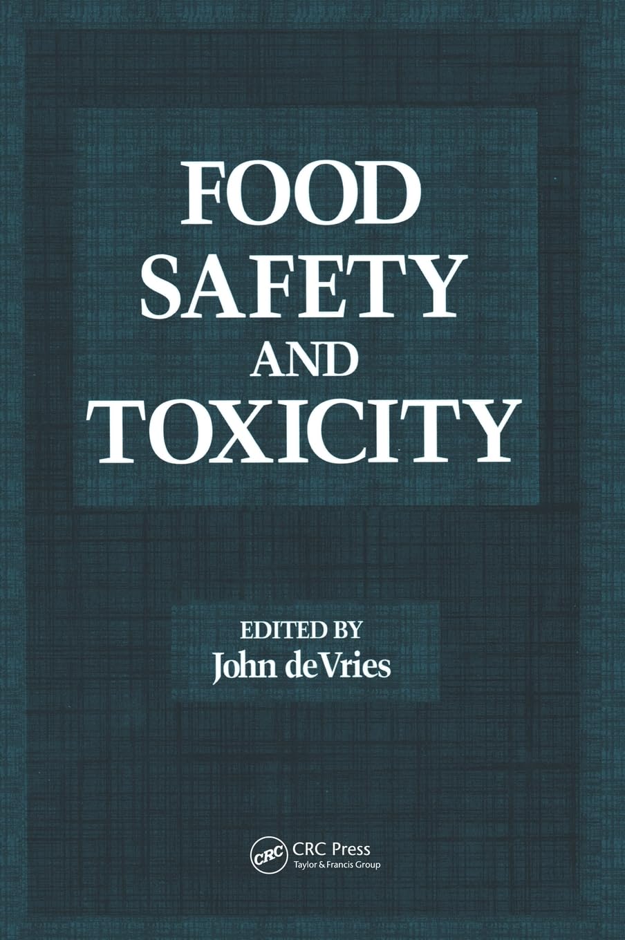 Food Safety and Toxicity: 9780849394881: Medicine & Health Science ...