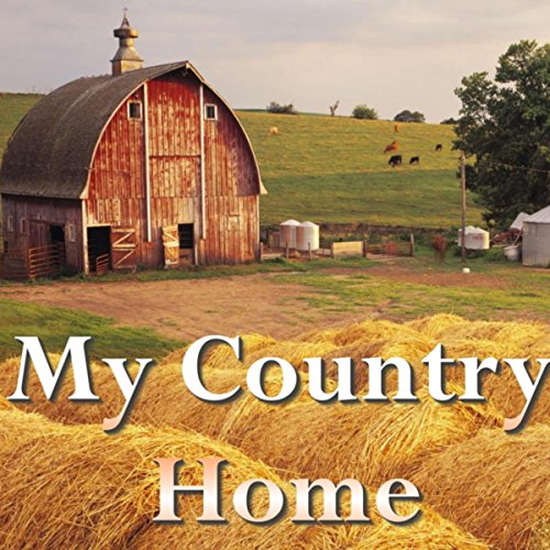 My Country Home by VARIOUS ARTISTS on Prime Music