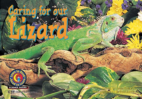 Caring for Our Lizard Learn to Read, Science: Anne Richards ...