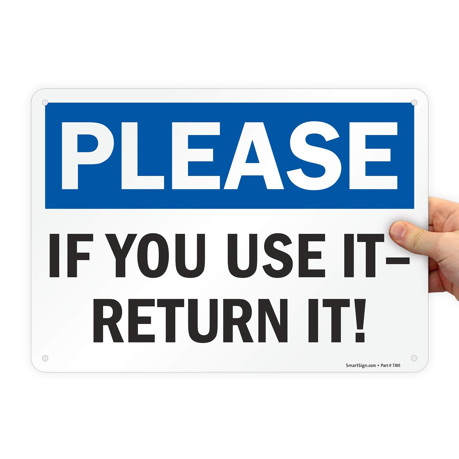 SmartSign 10 x 14 inch “Please - If You Use It, Return It” Metal Sign ...