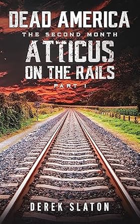 Dead America - Atticus on the Rails - Pt. 1 (Dead America - The Second ...