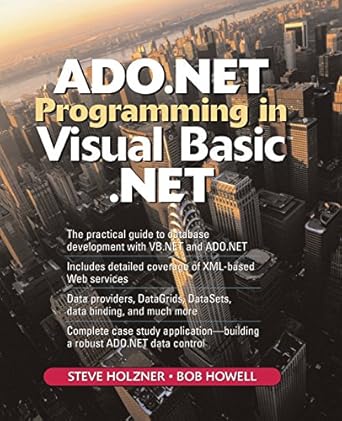 ADO.NET Programming in Visual Basic .NET (2nd Edition): Holzner, Steven, Howell, Bob ...