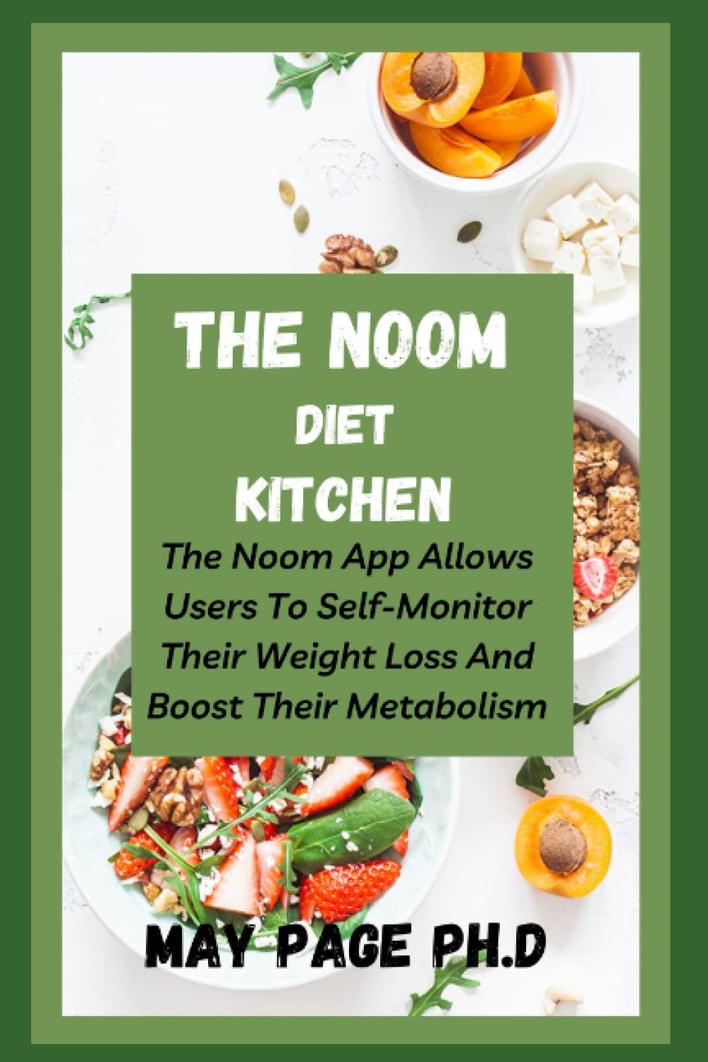 THE NOOM DIET KITCHEN: The Noom App Allows Users To Self-Monitor Their ...