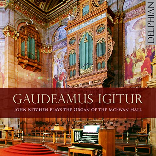 Play Gaudeamus Igitur: John Kitchen plays the Organ of the McEwan Hall ...