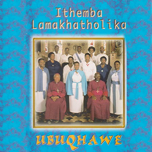 Play Ubuqhawe by Ithemba Lamakhatholika on Amazon Music