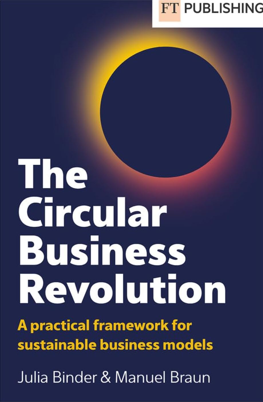 The Circular Business Revolution: A practical framework for sustainable ...