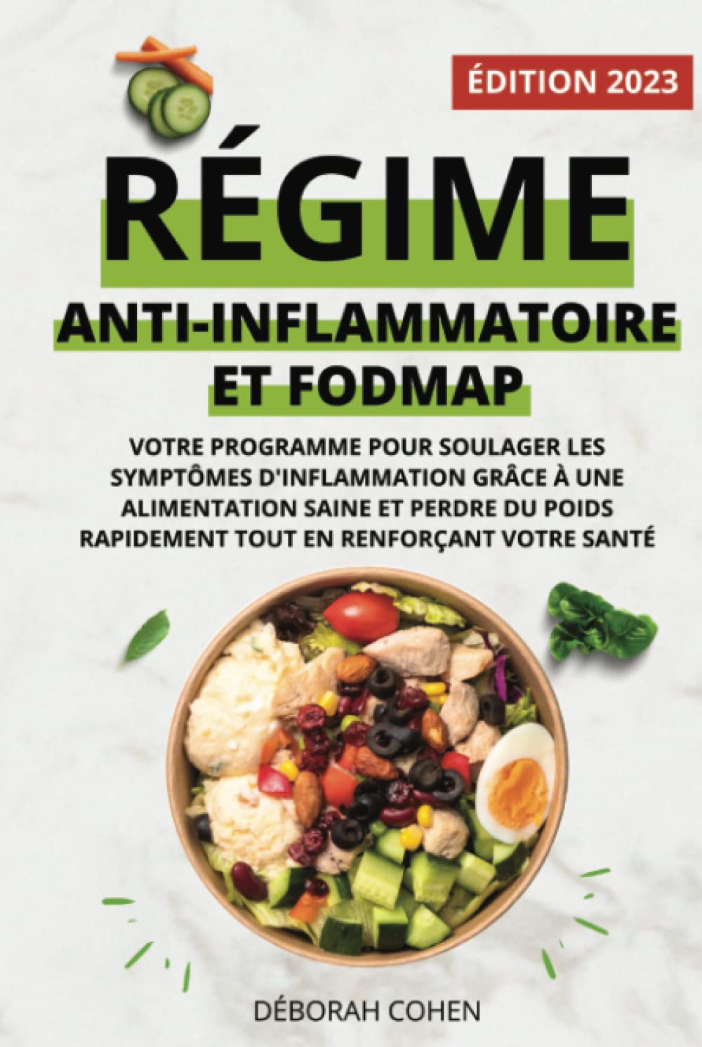 RÉGIME ANTI-INFLAMMATOIRE ET FODMAP: Votre programme pour soulager les ...