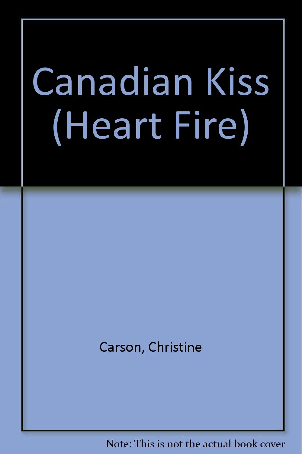 Canadian Kiss (Heartfire Romance): Christine Carson: 9780821731352 ...