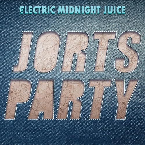 Electric Midnight Juice: Jorts Party by Nic P on Prime Music