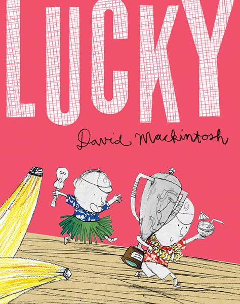 Lucky: Mackintosh, David: 9781419708091: Amazon.com: Books