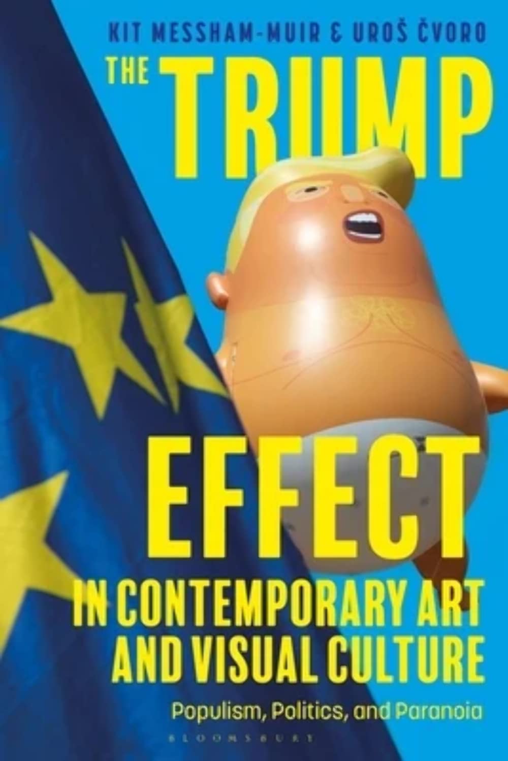 The Trump Effect in Contemporary Art and Visual Culture: Populism ...