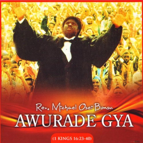Amazon.com: Awurade Gya : Rev. Michael Osei Bonsu: Digital Music