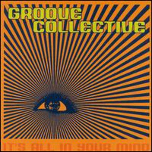 Groove Collective - It's All in Your Mind - Amazon.com Music