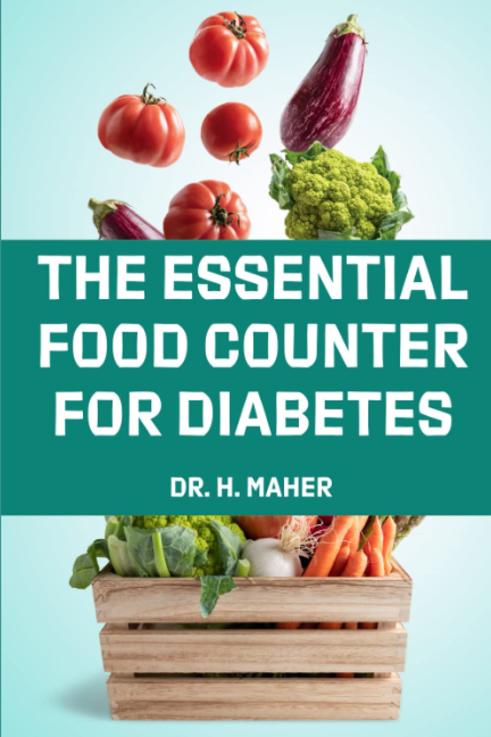 The Essential Food Counter for Diabetes: Your Personal Companion to ...