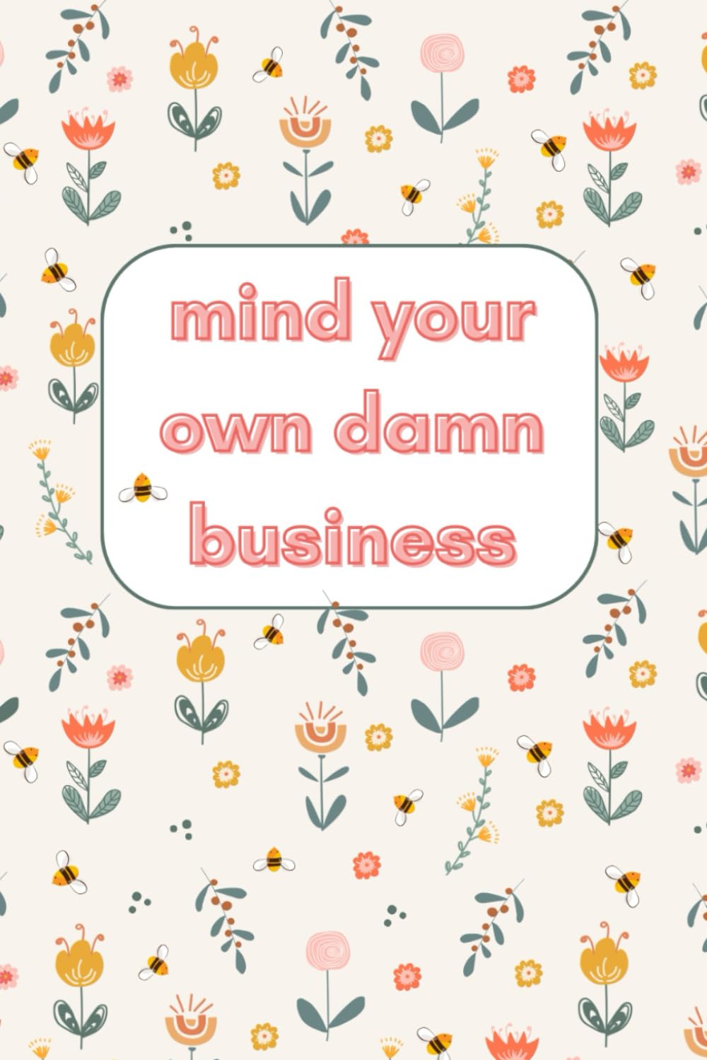 Mind Your Own Damn Business Notebook: Tim Walz Inspired Viral Quote ...