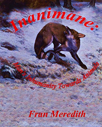 Amazon.com: INANIMANE: Man's Inhumanity toward Animals (INANIMANE: Man ...