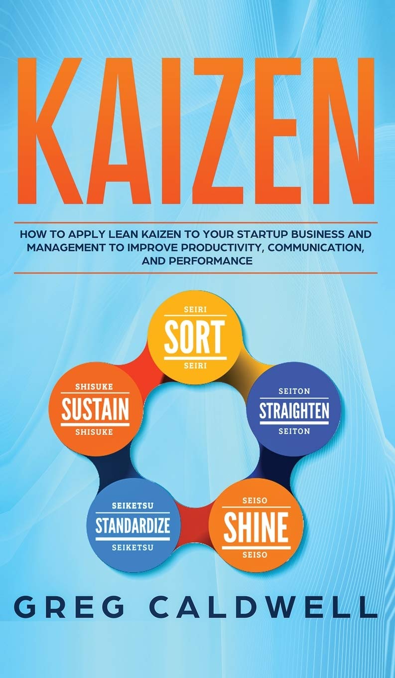 Buy Kaizen: How to Apply Lean Kaizen to Your Startup Business and ...