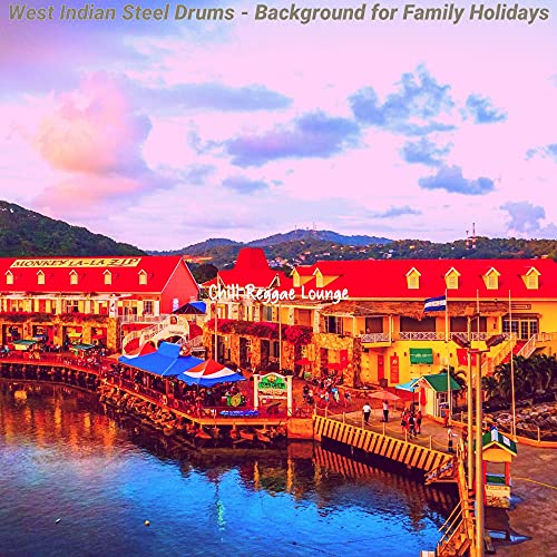 West Indian Steel Drums - Background for Family Holidays de Chill Reggae Lounge en Amazon Music ...