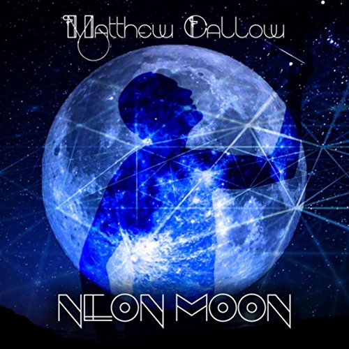 Amazon.com: Neon Moon : Matthew Callow: Digital Music