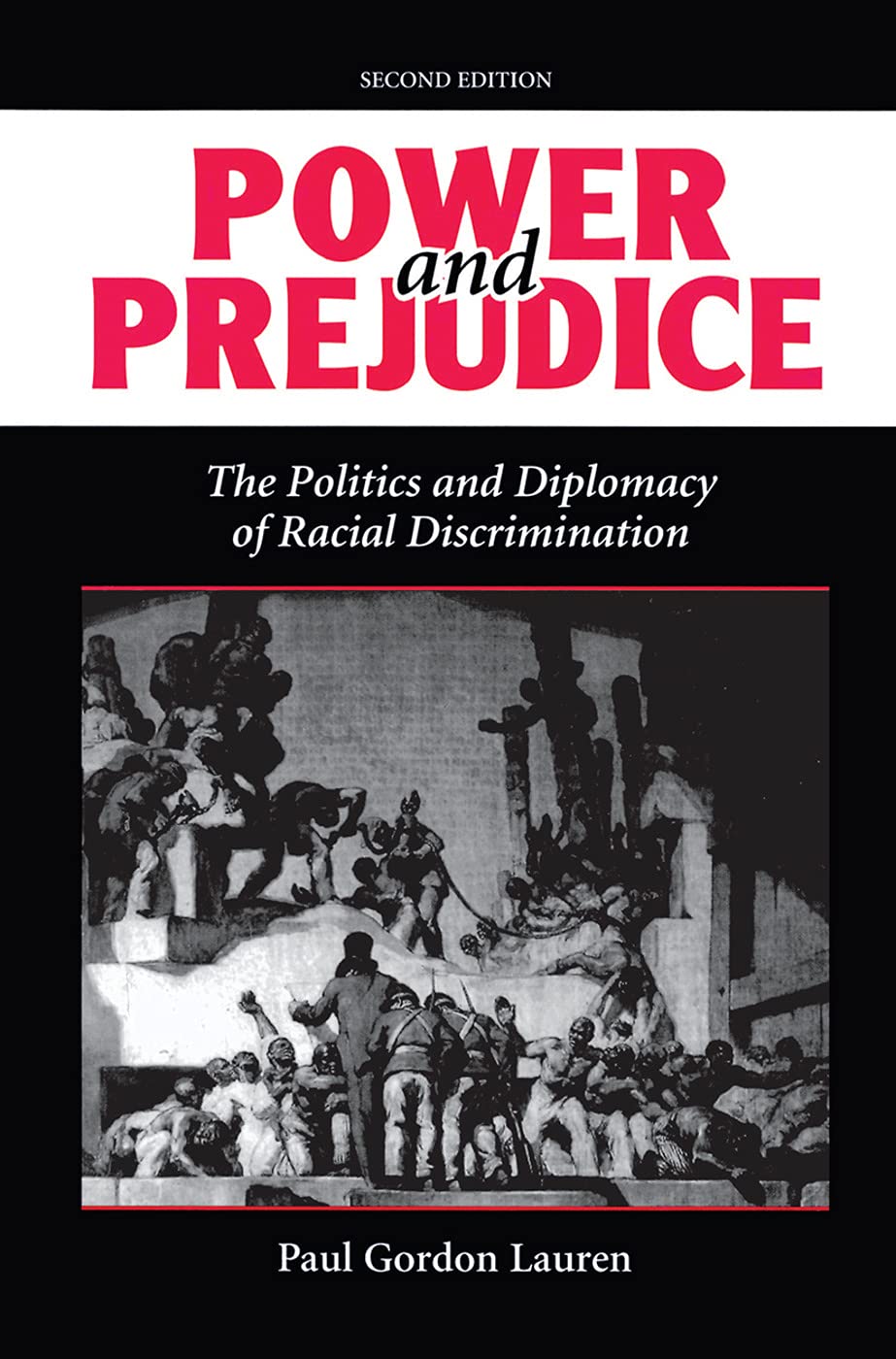 Power And Prejudice: The Politics And Diplomacy Of Racial ...