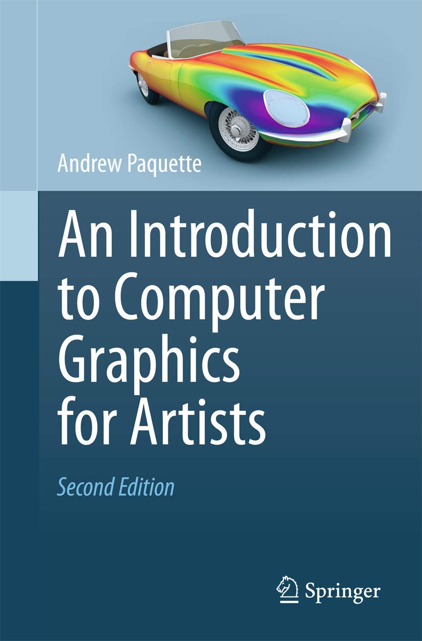 An Introduction to Computer Graphics for Artists: Paquette, Andrew ...