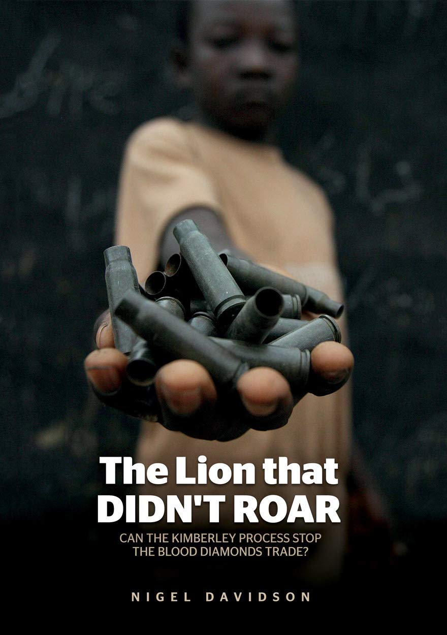 The Lion that Didn't Roar: Can the Kimberley Process Stop the Blood ...
