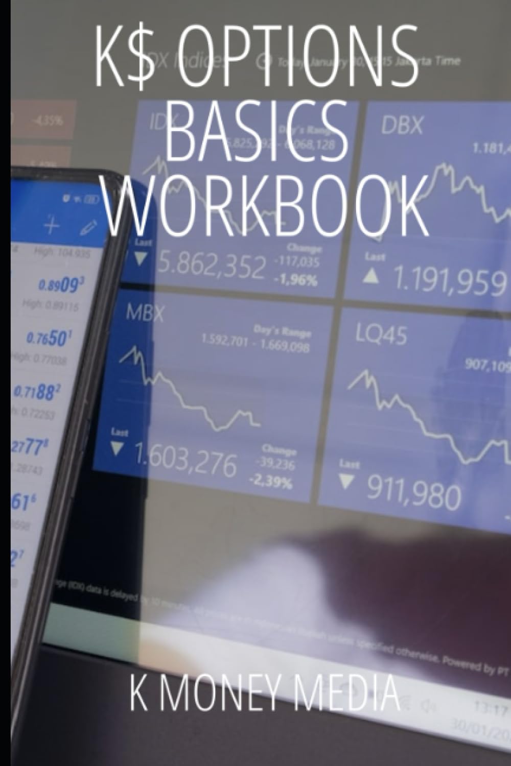 K$ Options Basics Workbook: Media, K Money: 9798397960762: Amazon.com ...