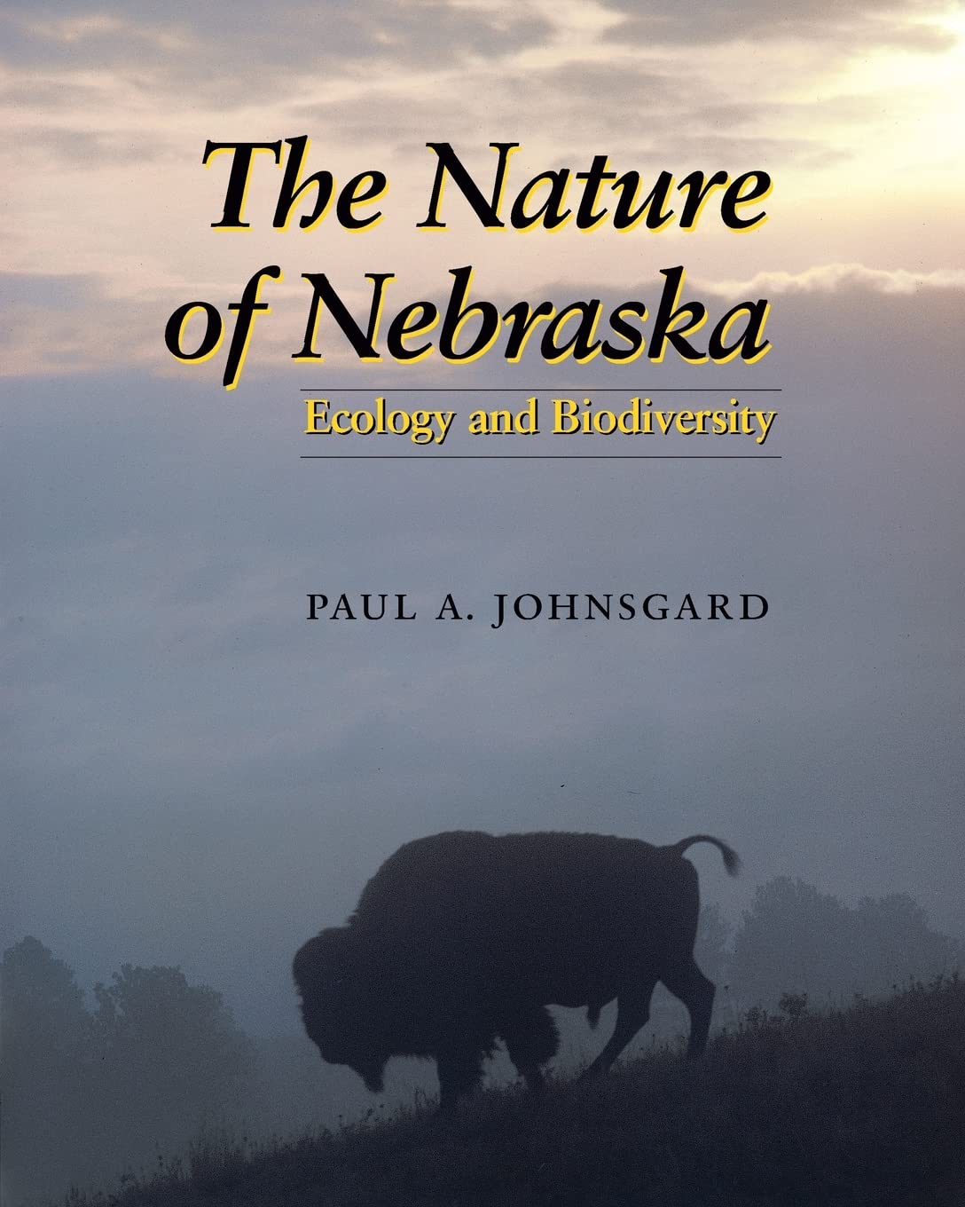 The Nature of Nebraska: Ecology and Biodiversity (Natural History ...