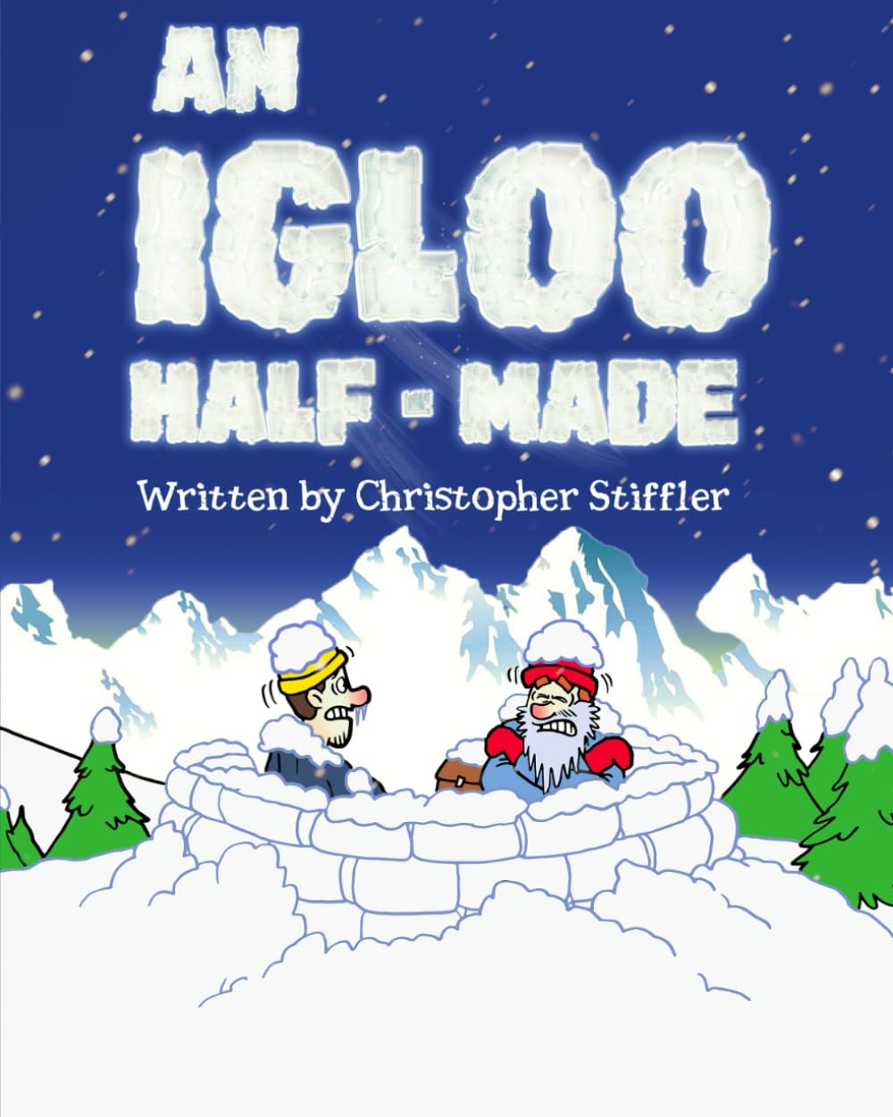 An Igloo Half-Made: Stiffler, Christopher: 9798397550888: Amazon.com: Books