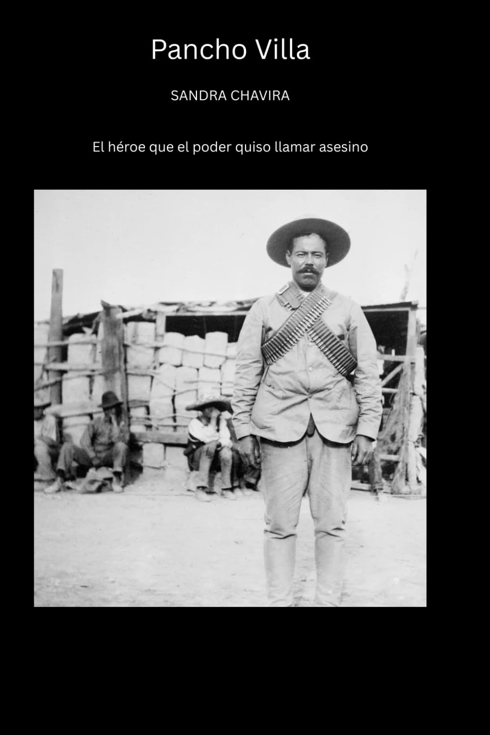 Amazon.com: Pancho Villa (Spanish Edition): 9798243088848: Chavira ...