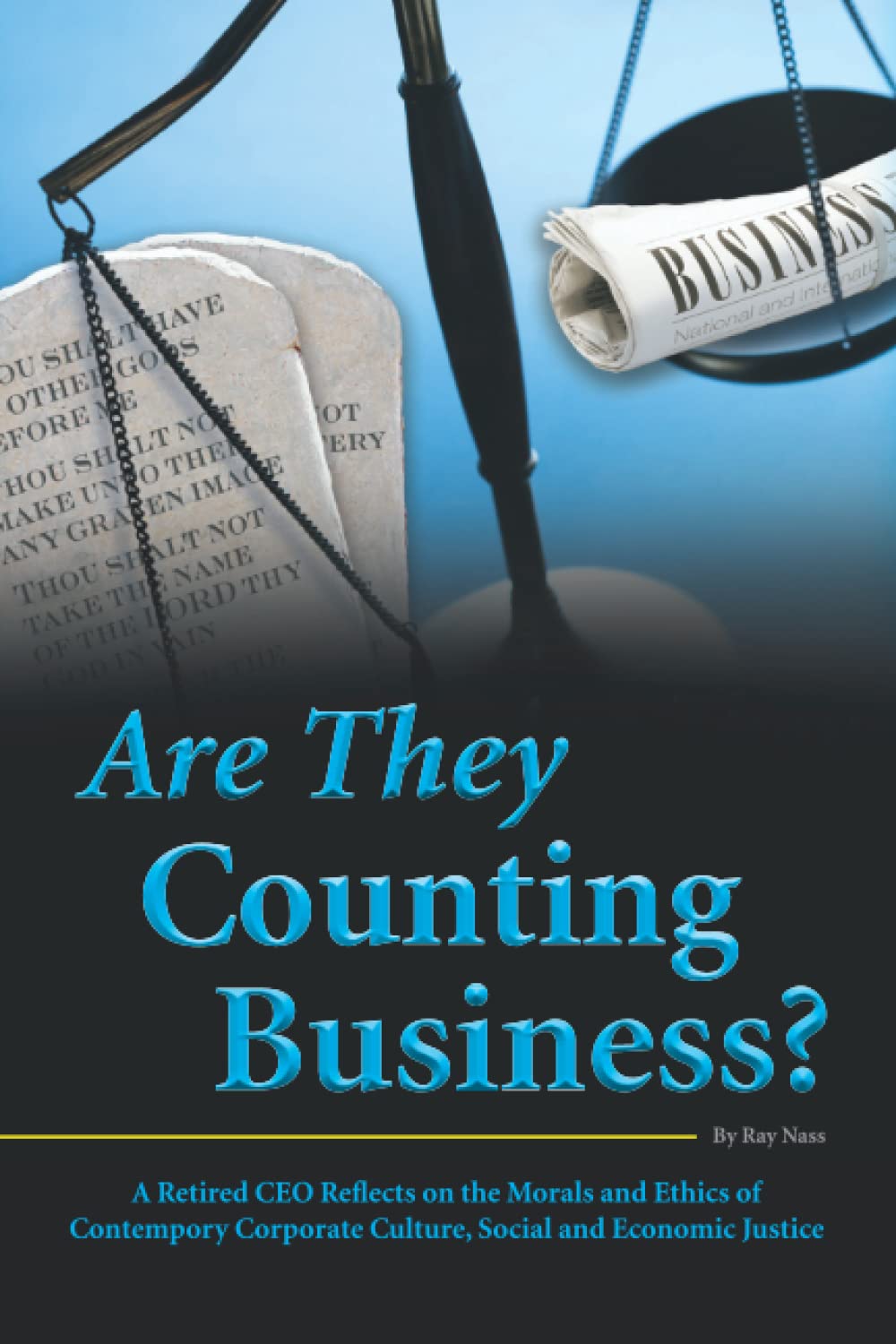 Are They Counting Business?: Nass, Ray: 9780615992174: Amazon.com: Books