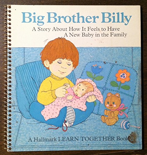 Big Brother Billy ( A Story About How it Feels to Have a New Baby in ...