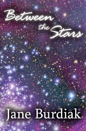 Amazon.com: Between the Stars: 9781849633758: Burdiak, Jane: Books