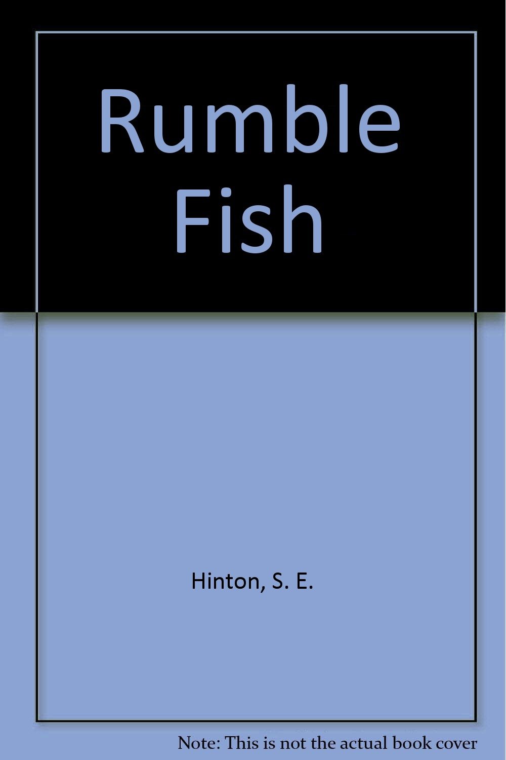 Amazon.com: Rumble Fish: 9781583421543: Hinton, S. E.: Books