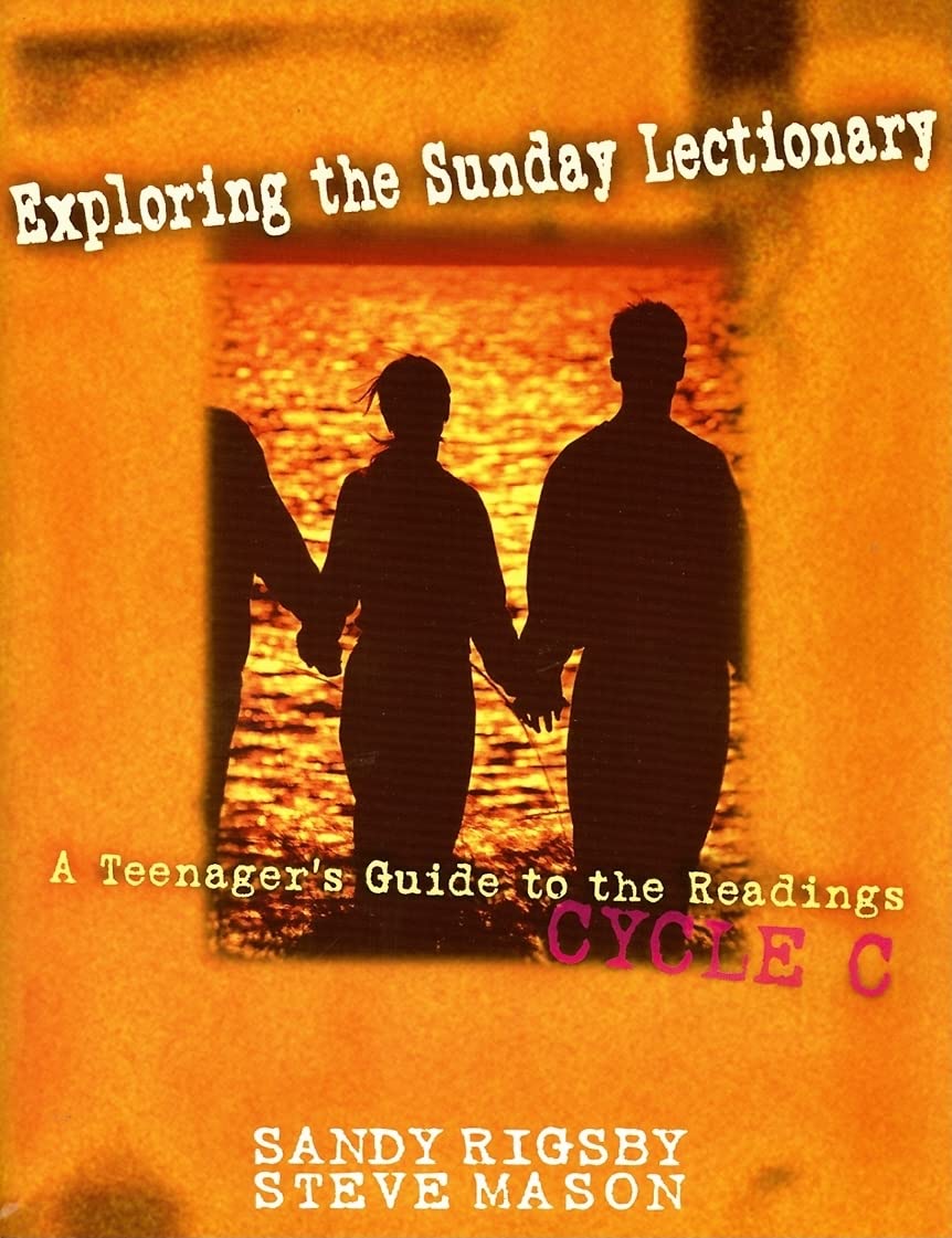 Exploring the Sunday Lectionary: A Teenager's Guide to the Readings ...