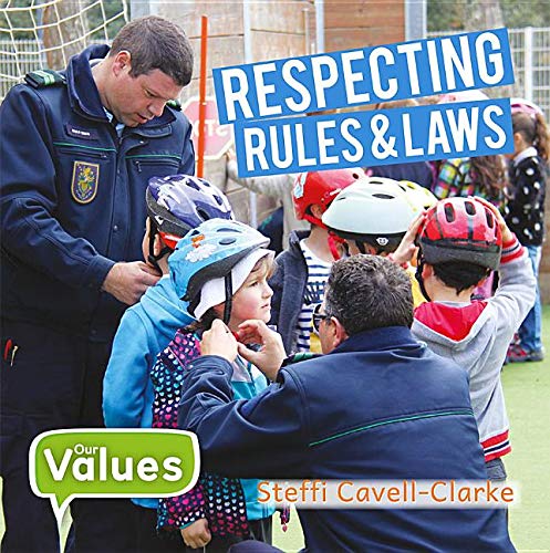 Respecting Rules & Laws (Our Values): Cavell-Clarke, Steffi ...